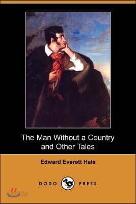 The Man Without a Country and Other Tales (Dodo Press) - 예스24