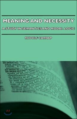 Meaning and Necessity - A Study in Semantics and Modal Logic - 예스24