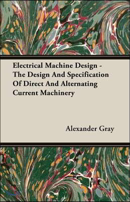 Electrical Machine Design - The Design And Specification Of Direct And ...