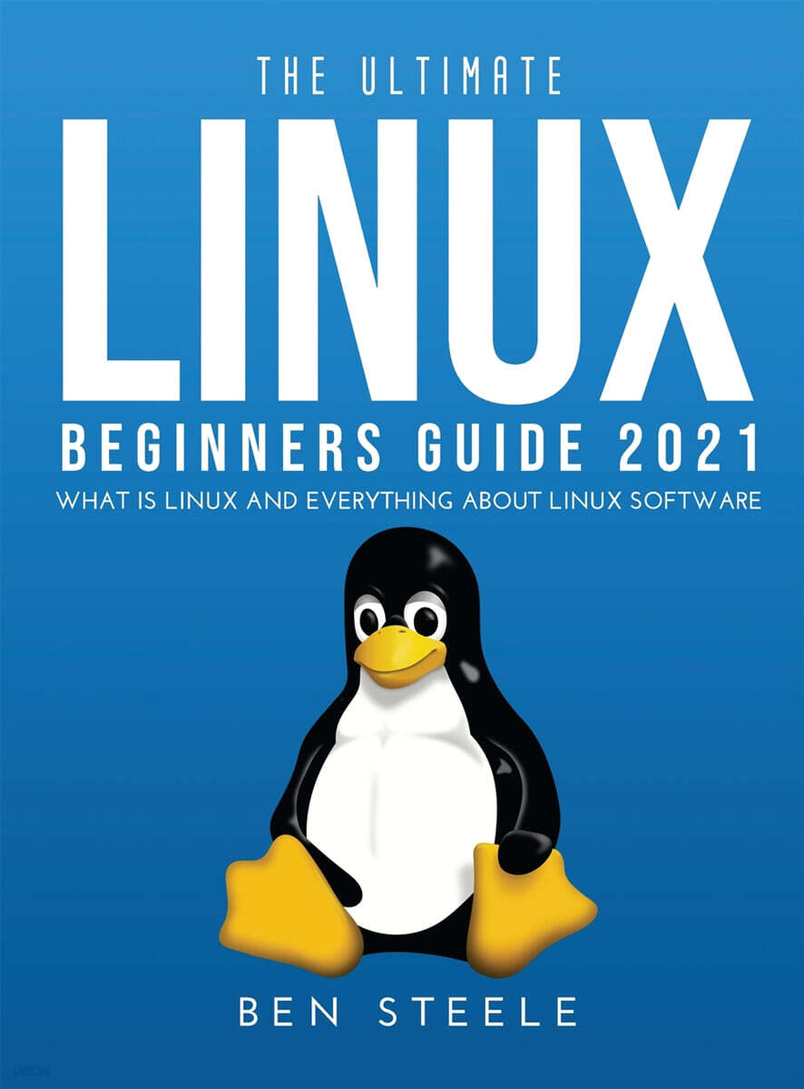THE ULTIMATE LINUX BEGINNERS GUIDE 2021 - 예스24
