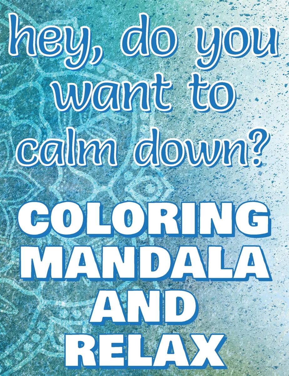 CALM DOWN - Coloring Mandala to Relax - Coloring Book for Adults (Left ...