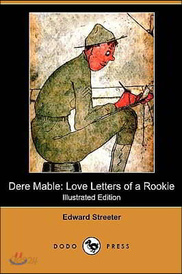 Dere Mable: Love Letters of a Rookie (Illustrated Edition) (Dodo Press ...
