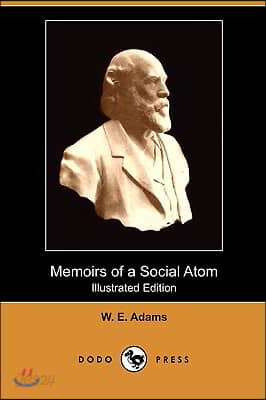 Memoirs of a Social Atom (Illustrated Edition) (Dodo Press) - 예스24