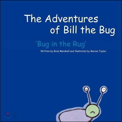 The Adventures of Bill the Bug: Bug in the Rug - 예스24
