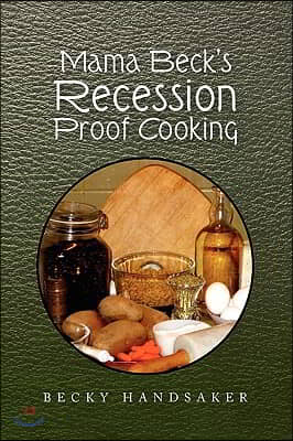 Mama Beck's Recession Proof Cooking - 예스24