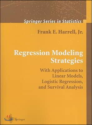 Regression Modeling Strategies: With Applications to Linear Models ...