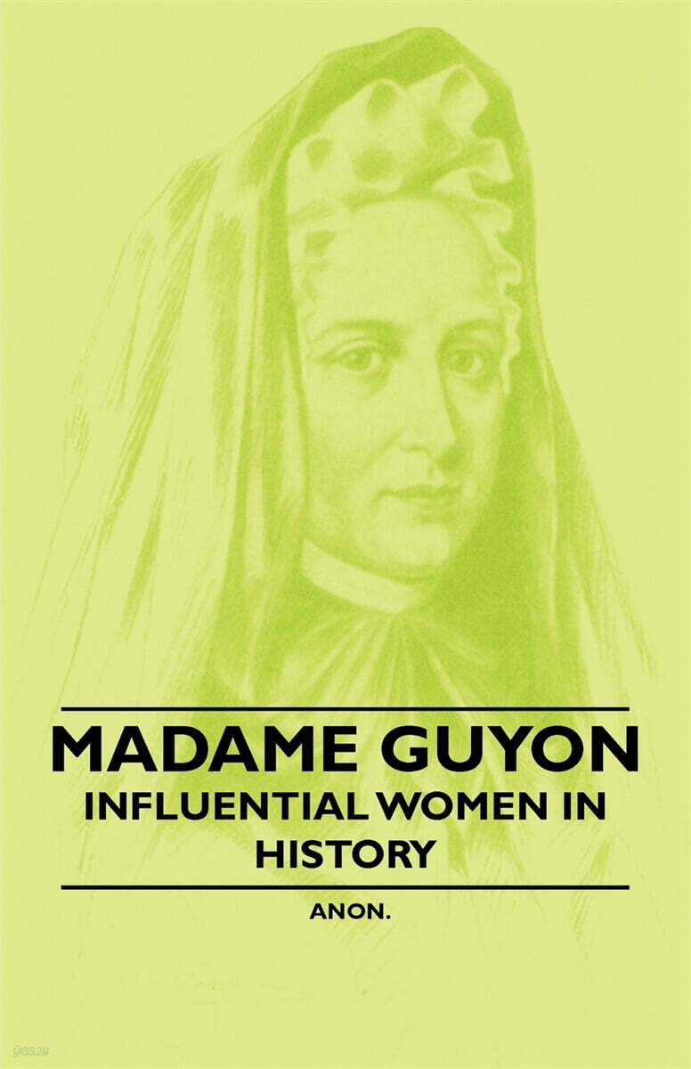 Madame Guyon - Influential Women in History - 예스24