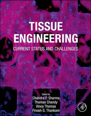 Tissue Engineering: Current Status and Challenges - 예스24