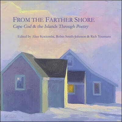 From the Farther Shore: Discovering Cape Cod and the Islands Through ...