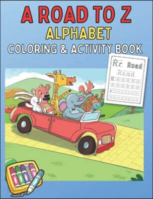 A Road to Z Alphabet Coloring and Activity Book - 예스24