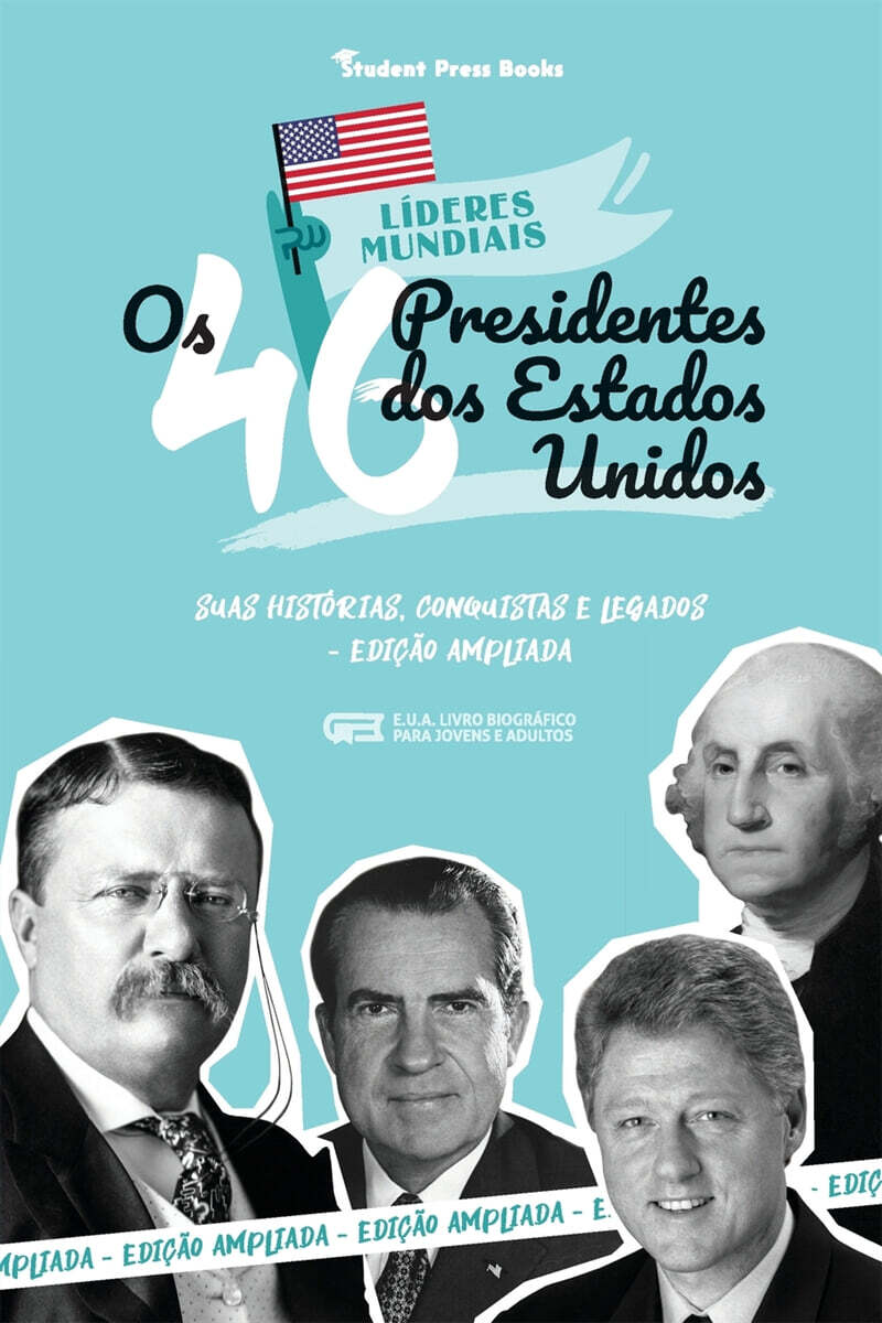 Os 46 Presidentes dos Estados Unidos: Suas Historias, Conquistas e ...