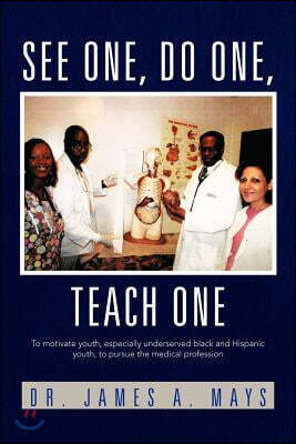 See One, Do One, Teach One: To Motivate Youth, Especially Underserved ...