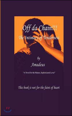 Off da'Chain!!! The Intimacy of Tenderness - 예스24