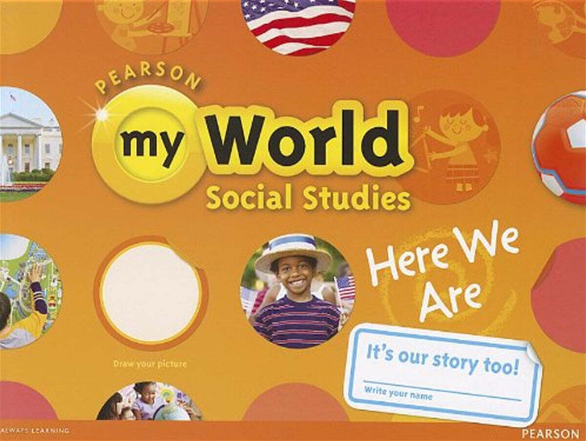 My World Social Studies GrK : Here We Are - 예스24