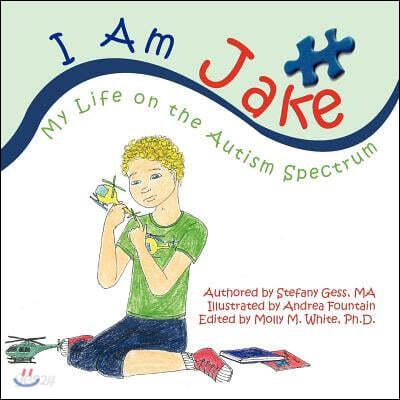 I Am Jake: My Life on the Autism Spectrum - 예스24