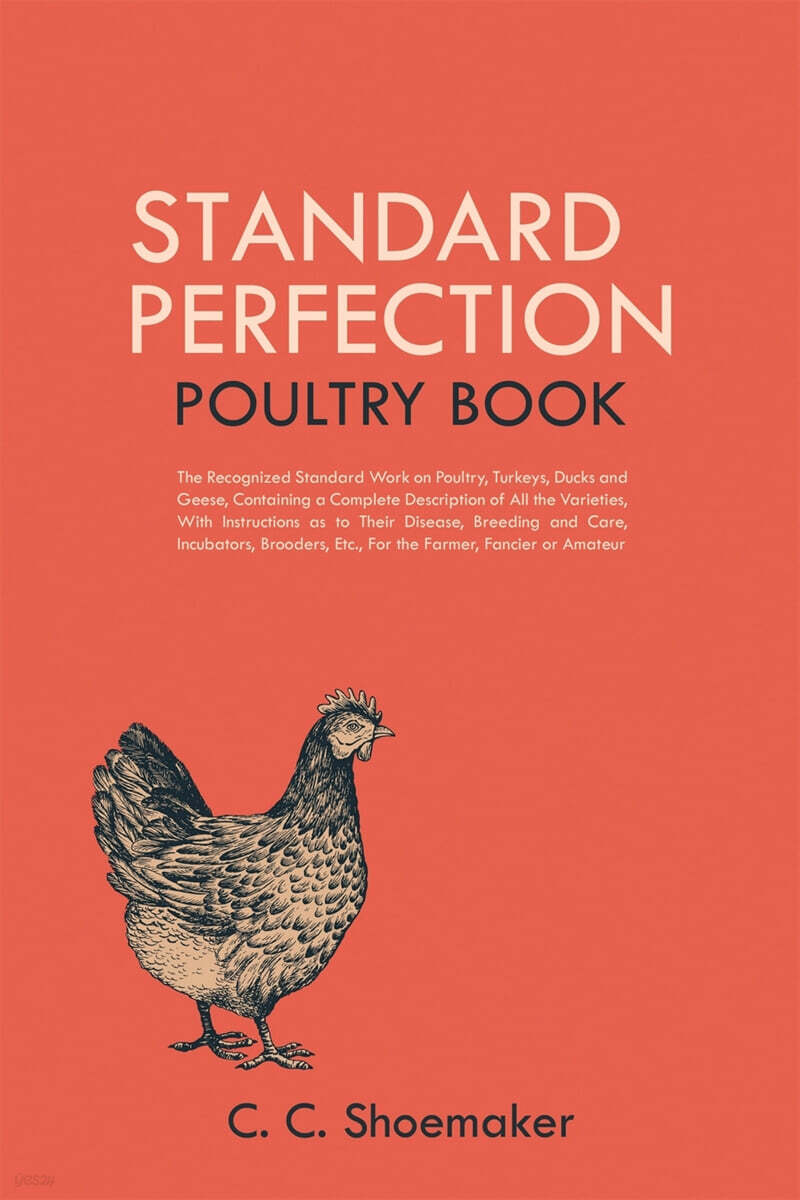 Standard Perfection Poultry Book: The Recognized Standard Work on ...