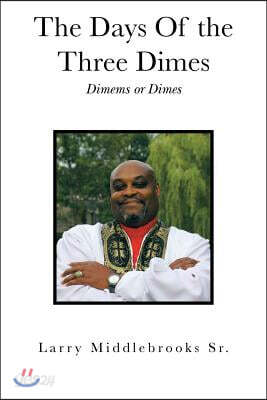 The Days Of the Three Dimes: Dimems or Dimes - 예스24