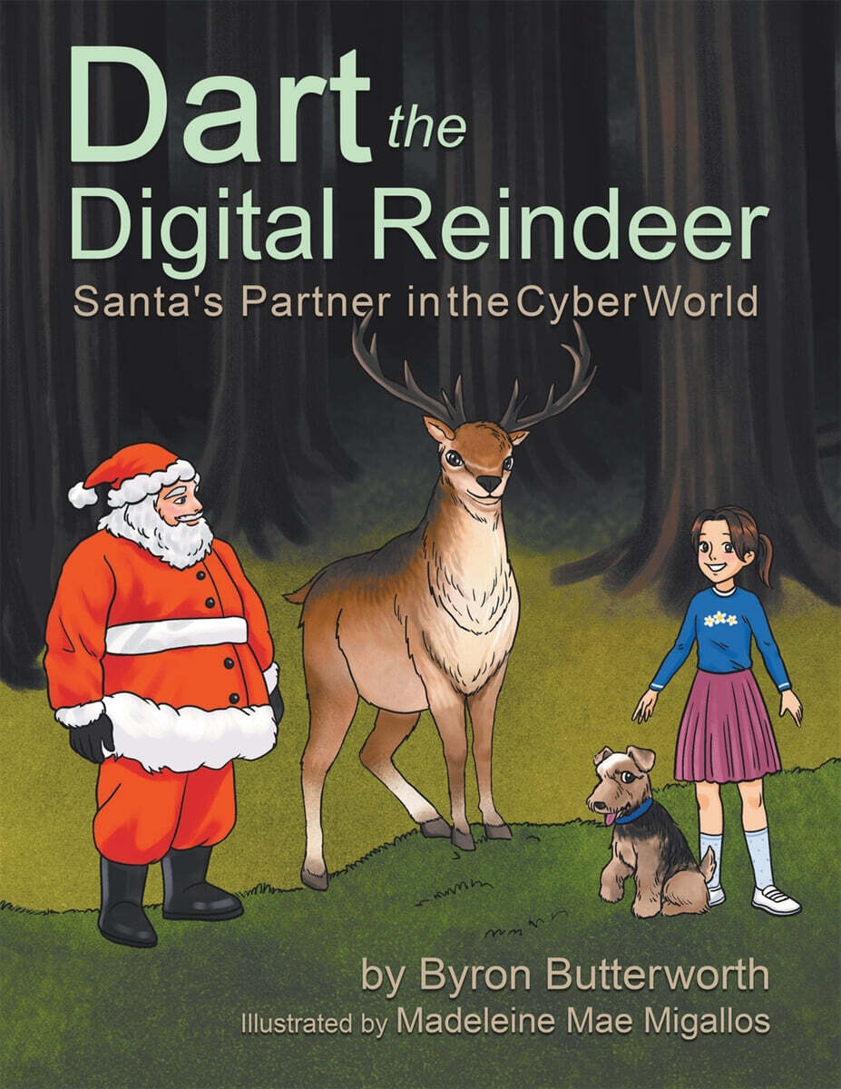 Dart the Digital Reindeer: Santa's Partner in the Cyber World - 예스24