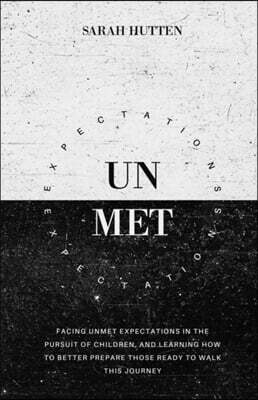 Unmet Expectations: Facing unmet expectations in the pursuit of ...