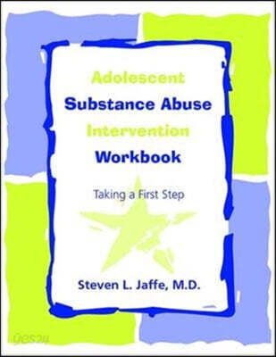 Adolescent Substance Abuse Intervention Workbook - 예스24