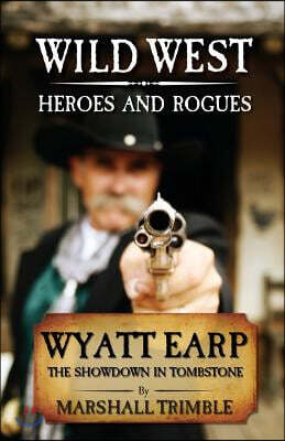 Wyatt Earp: The Showdown in Tombstone - 예스24