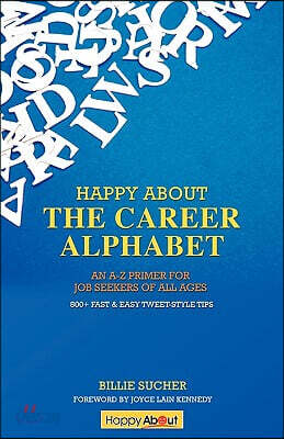 Happy About The Career Alphabet: An A-Z Primer for Job Seekers of All ...