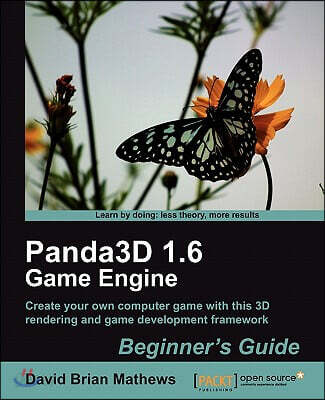 Panda3d 1.6 Game Engine Beginner's Guide - 예스24