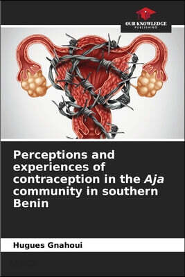 Perceptions and experiences of contraception in the Aja community in ...