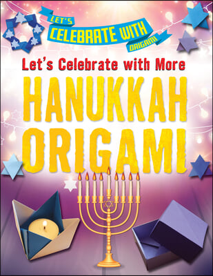 Let's Celebrate with More Hanukkah Origami - 예스24