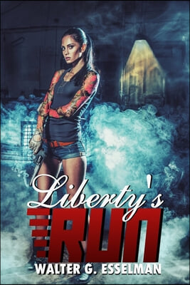 Liberty's Run: Book One - 예스24