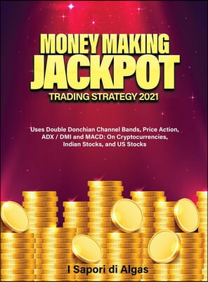 Money Making Jackpot Trading Strategy 2021 - 예스24