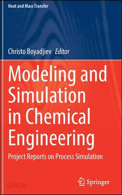 Modeling and Simulation in Chemical Engineering: Project Reports on ...