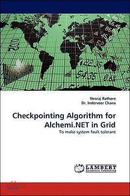 Checkpointing Algorithm for Alchemi.Net in Grid - 예스24