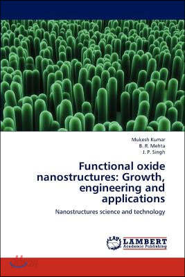 Functional Oxide Nanostructures: Growth, Engineering and Applications ...
