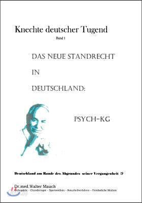 Knechte deutscher Tugend, Band I: Das neue Standrecht in Deutschland - 예스24