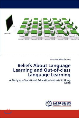 Beliefs about Language Learning and Out-Of-Class Language Learning - 예스24