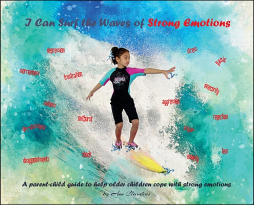 I Can Surf the Waves of Strong Emotions: A Parent-Child Guide to Help ...