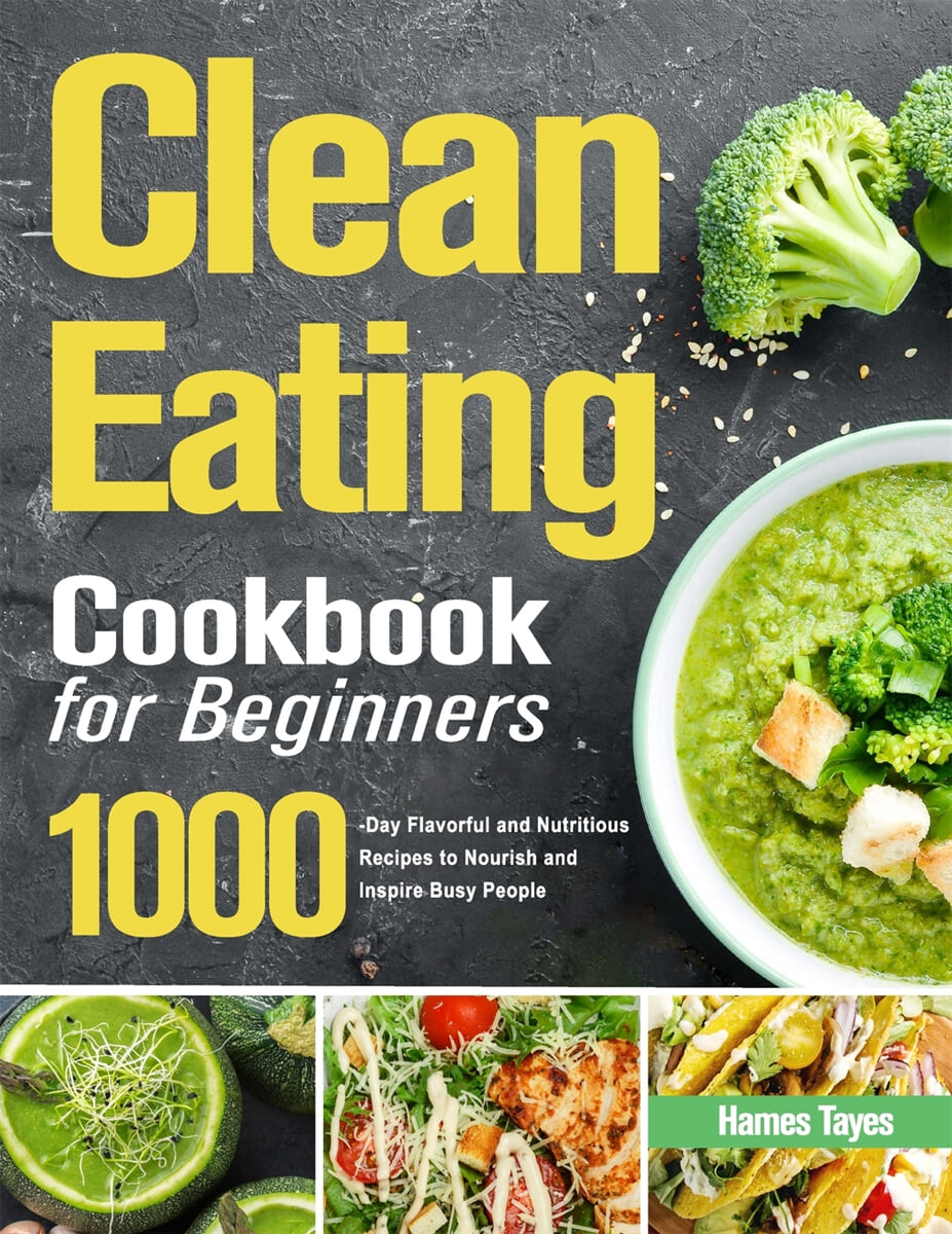 Clean Eating Cookbook for Beginners - 예스24