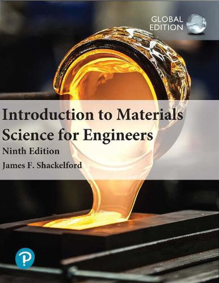 Introduction to Materials Science for Engineers, 9/E - 예스24