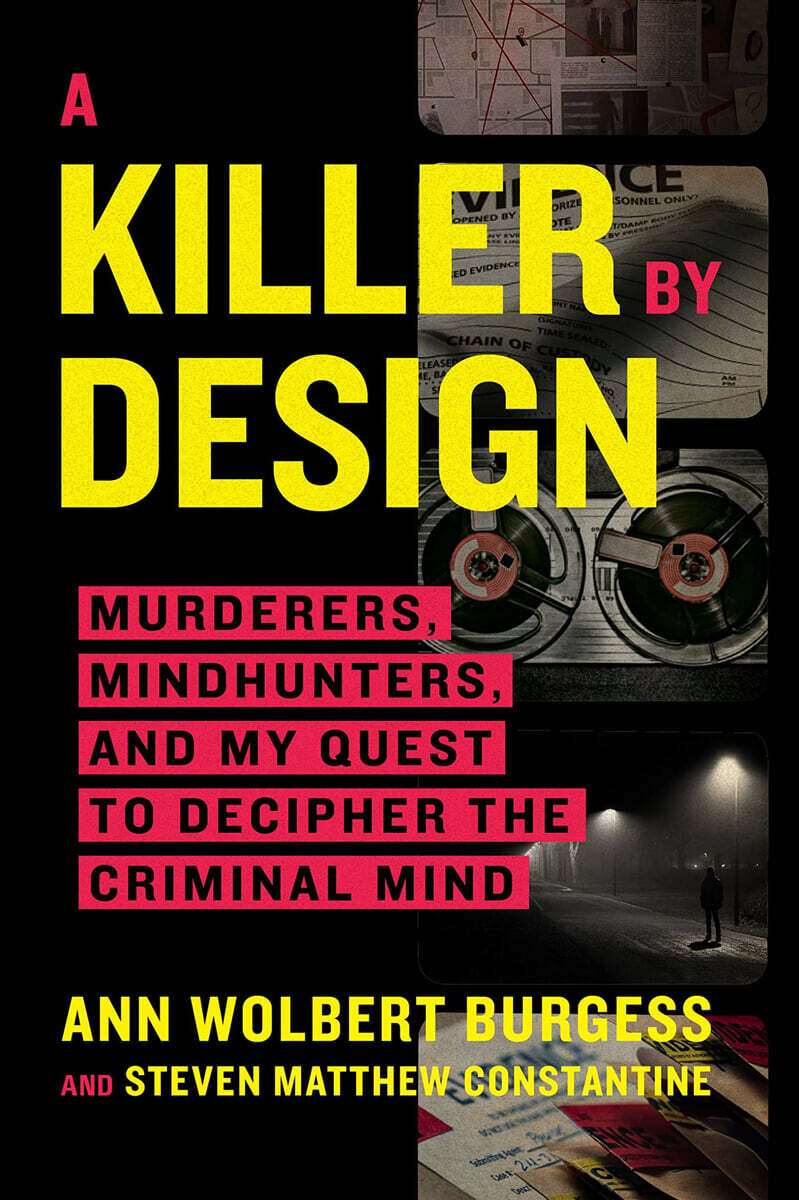 A Killer by Design: Murderers, Mindhunters, and My Quest to Decipher ...