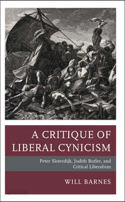 A Critique of Liberal Cynicism: Peter Sloterdijk, Judith Butler, and ...