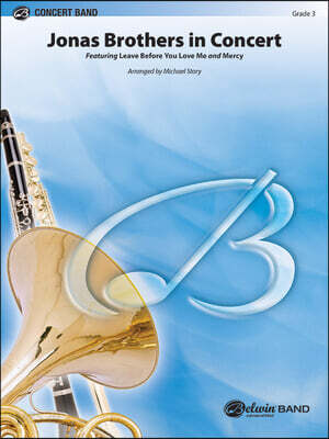 Jonas Brothers in Concert: Featuring: Leave Before You Love Me and ...