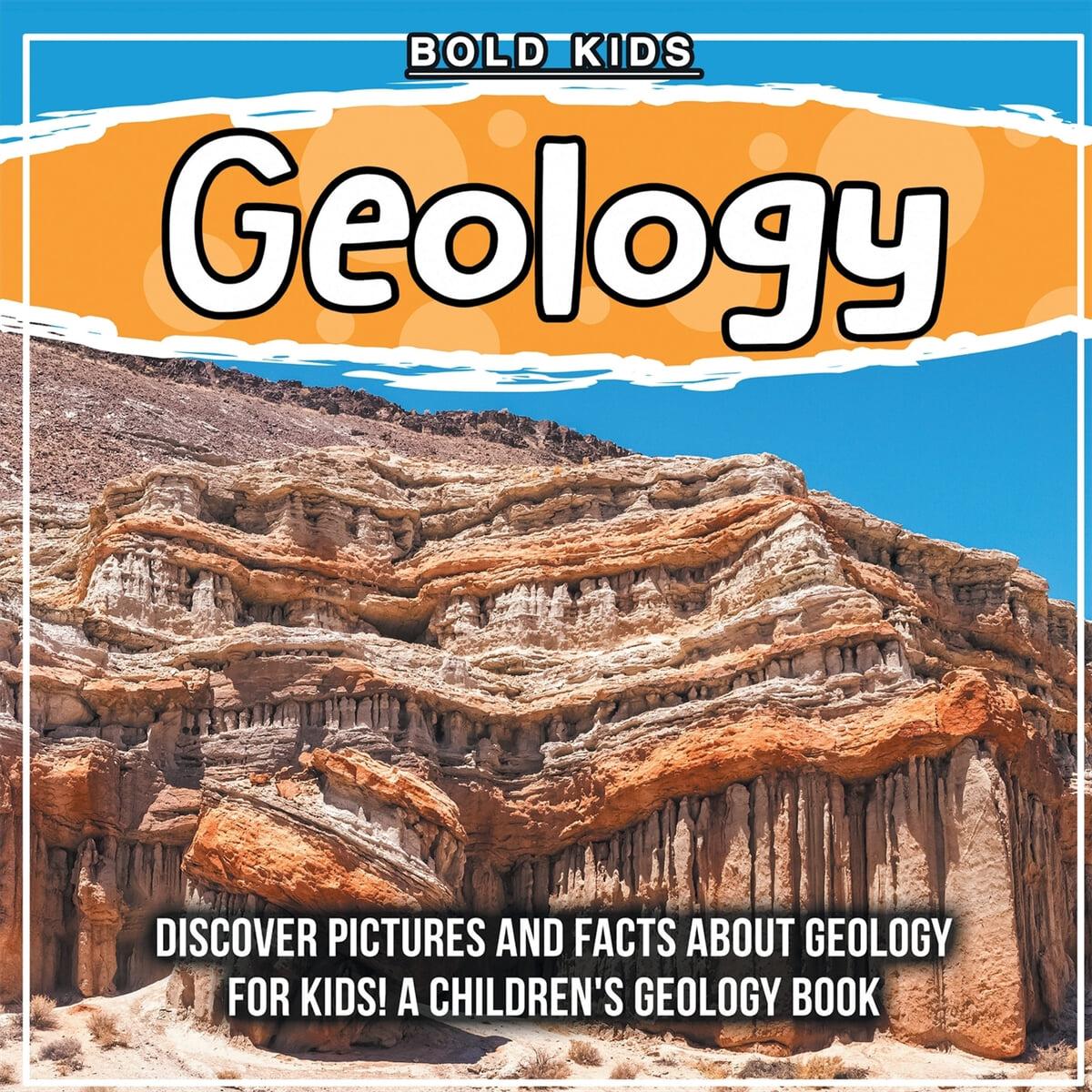 Geology: Discover Pictures and Facts About Geology For Kids! A Children ...