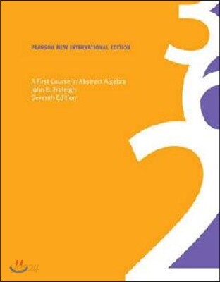 First Course in Abstract Algebra, 7/E - 예스24
