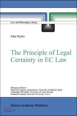 The Principle of Legal Certainty in EC Law - 예스24