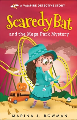 Scaredy Bat and the Mega Park Mystery: Full Color - 예스24