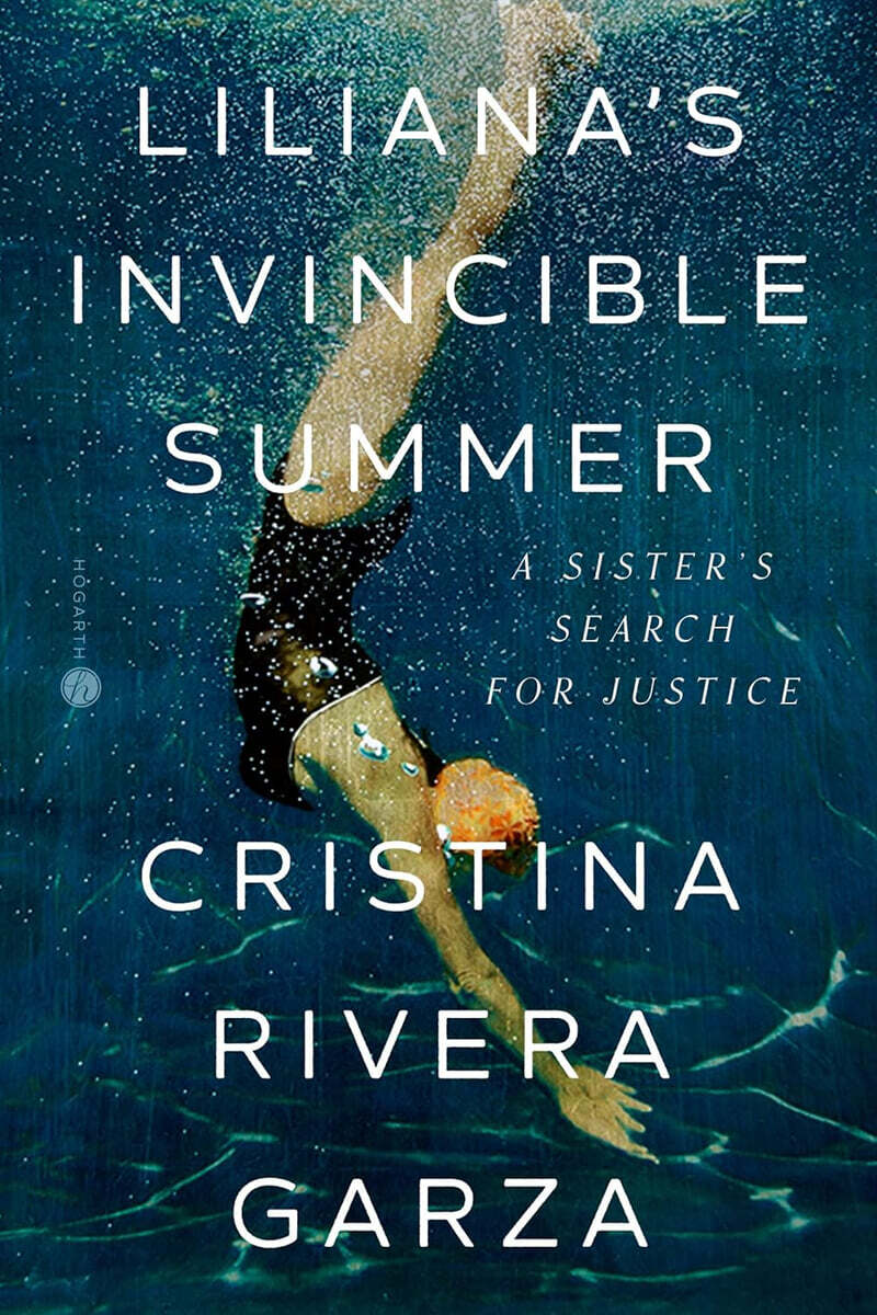 Liliana's Invincible Summer: A Sister's Search for Justice - 예스24