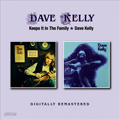 Dave Kelly - Keeps It In The Family / Dave Kelly (2CD) - 예스24