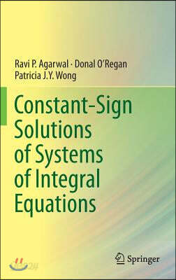 Constant-Sign Solutions of Systems of Integral Equations - 예스24