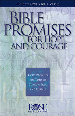 Bible Promises for Hope and Courage: God's Promises for Times of Sorrow ...